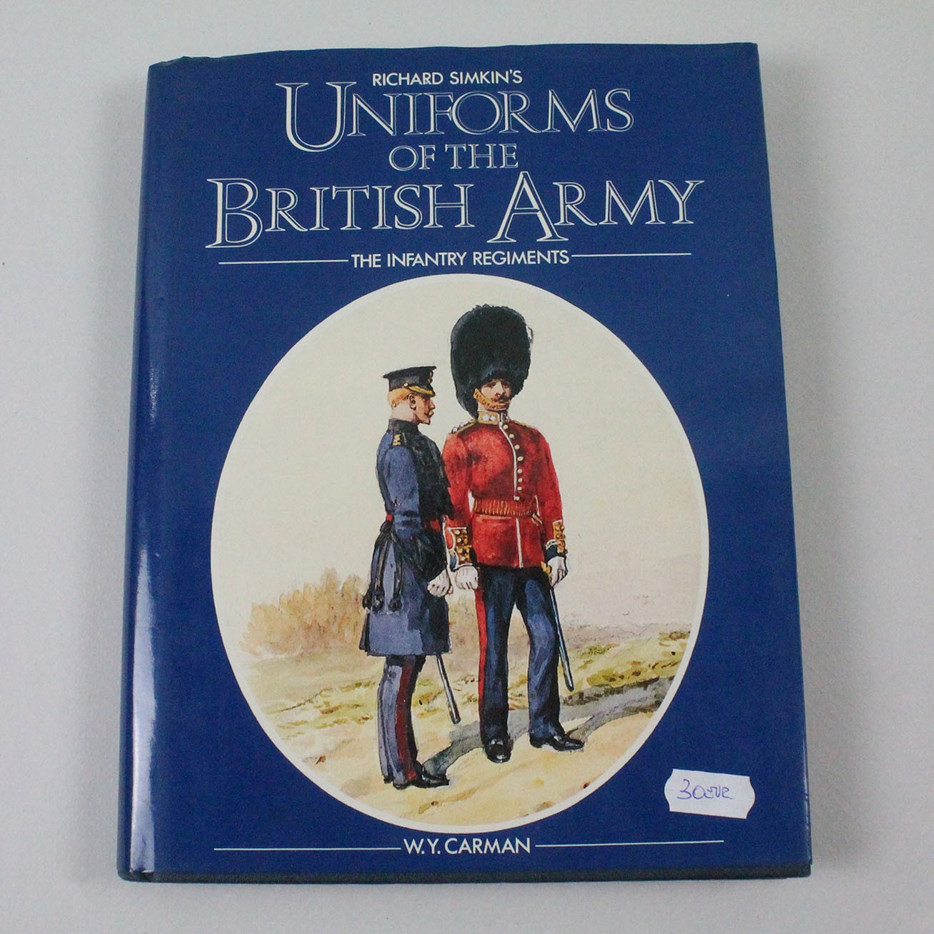 UNIFORMS BRITISH ARMY THE INFANTRY REGIMENTS